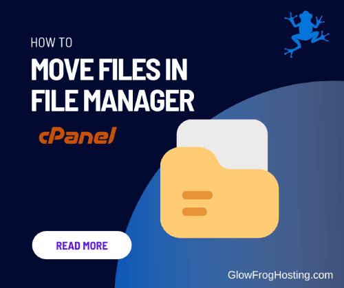 How To Move Files Using File Manager In CPanel GlowFrog Hosting